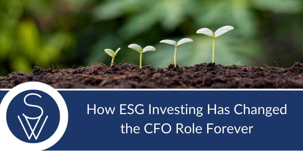 How ESG Investing Has Changed the CFO Role Forever